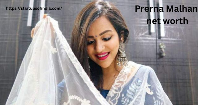 Prerna Malhan - Wiki, Age, Career, Family, Net Worth and More - Startup India | Startup India ...