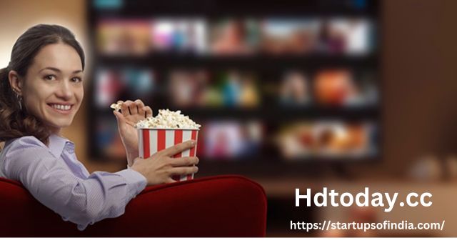 Hdtoday.cc: Platform to Binge Watch Free Movies - Startup India ...