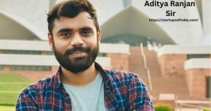 Aditya Ranjan Sir: Career, Age, Wife, Net Worth - Startup India ...
