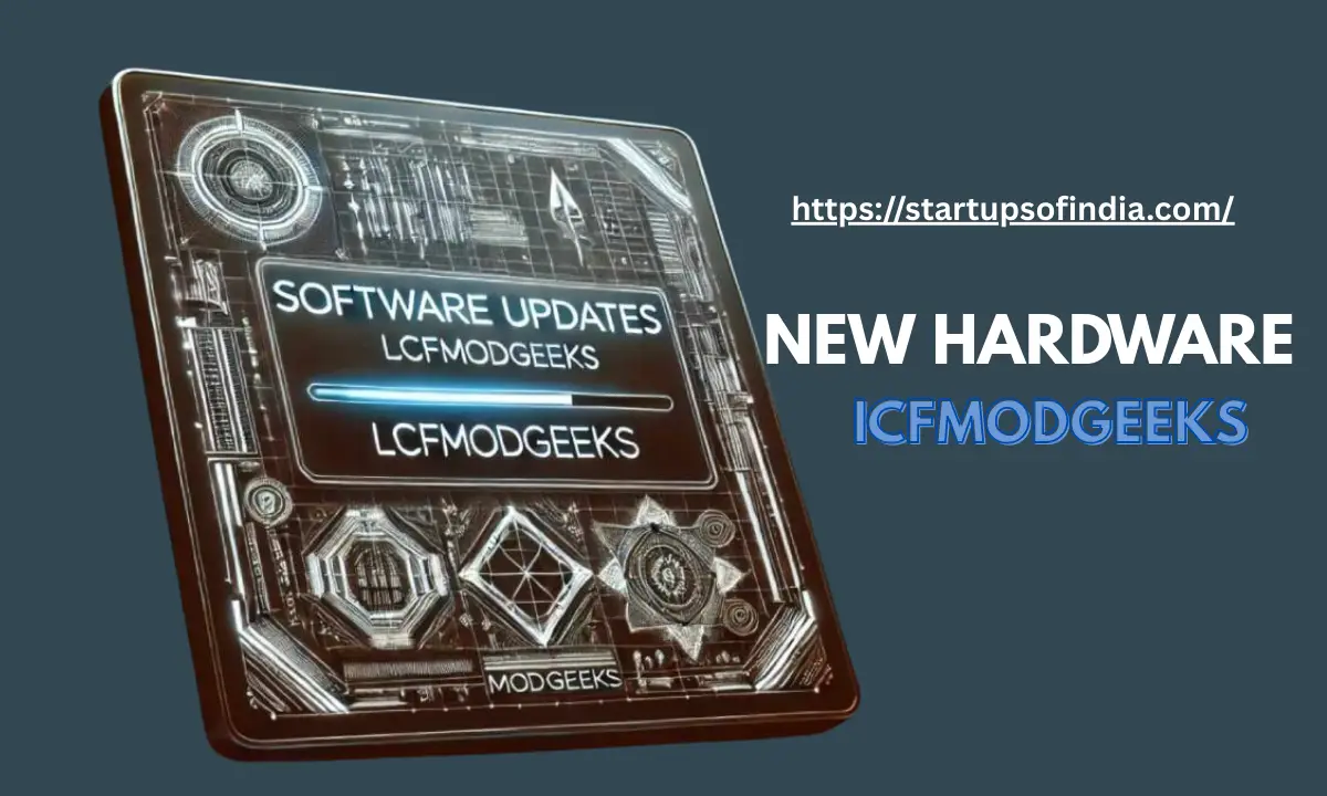 New Hardware lcfmodgeeks, Games, Softwares, & More - Startup India ...